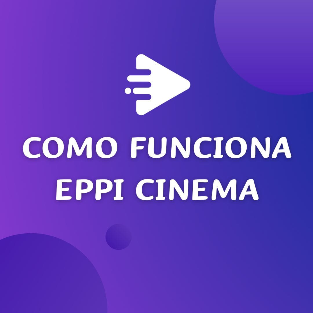 como funciona eppi cinema